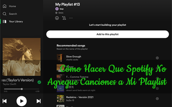 Cómo Hacer Que Spotify No Agregue Canciones a mi Playlist - Tunelf