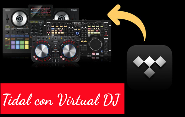 Cómo Mezclar Música de Tidal en Virtual DJ Online/Offline – Tunelf