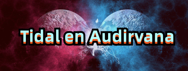 Audirvana Tidal: Reproducir Música de Tidal en Audirvana - Tunelf