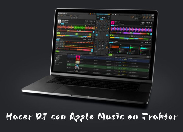 Traktor Apple Music: Hacer DJ con Apple Music en Traktor - Tunelf